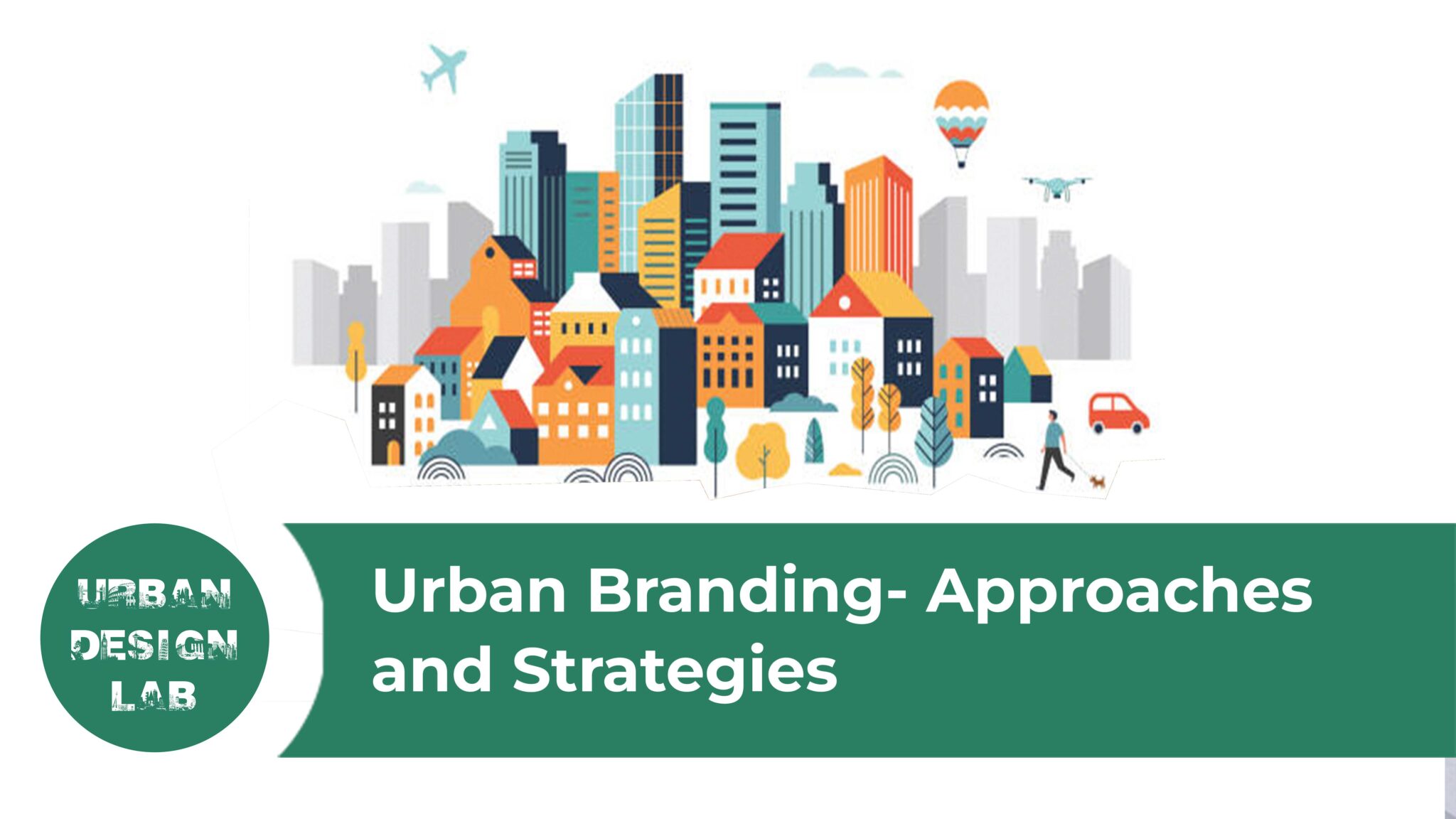 Urban Branding- Approaches And Strategies
