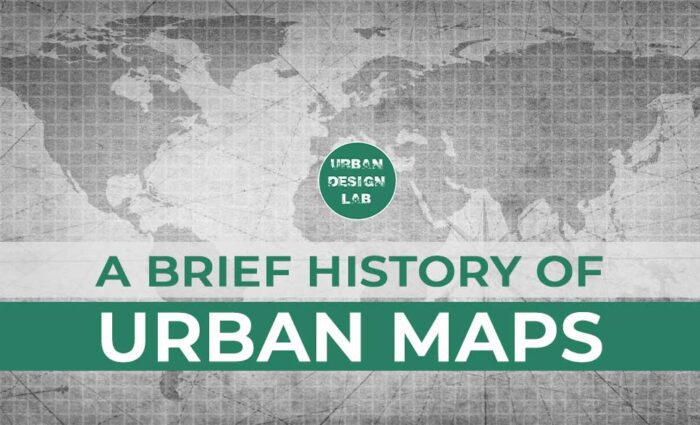 A Brief History Of Urban Maps