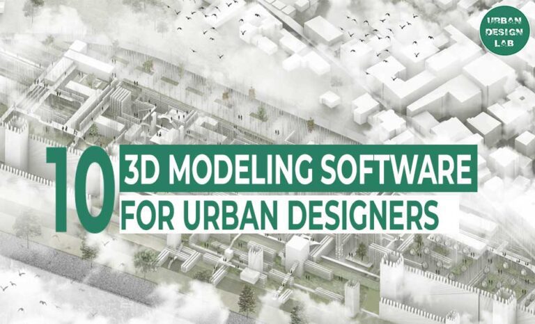 Top 10 3D Modeling Software For Urban Designers