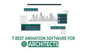 7 Best Animation Software For Architects