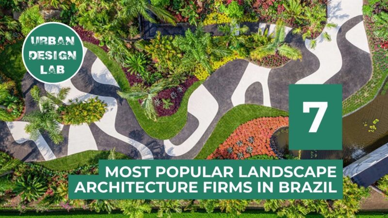 Top 7 Landscape Architecture Firms In Brazil You Should Know